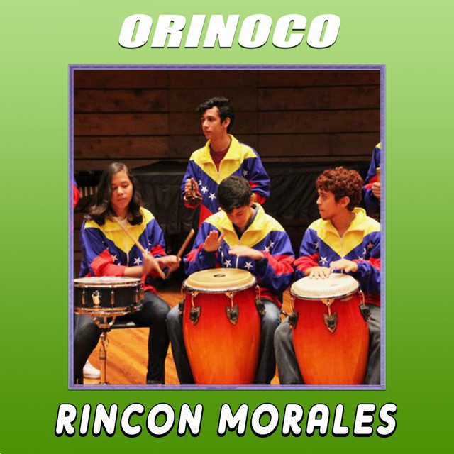Orinoco - Rincon Morales - Música Venezolana