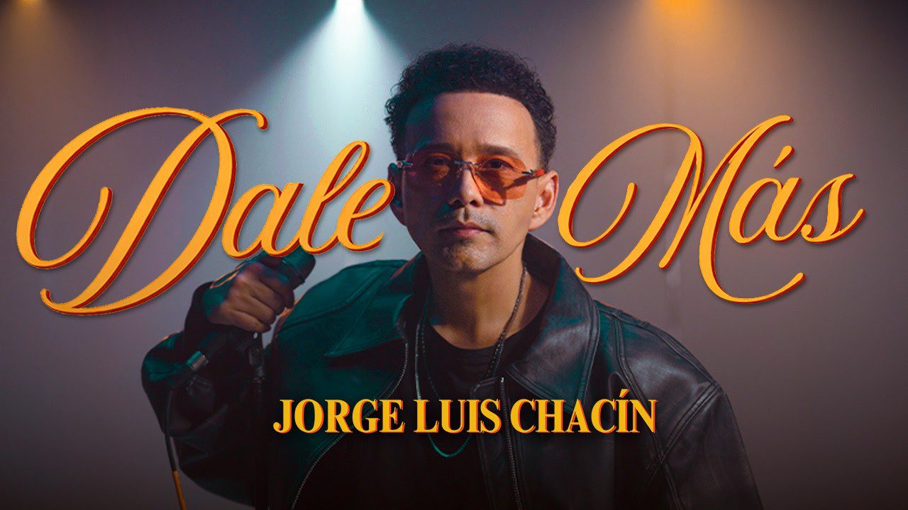 “Dale Más“ interpretada por su compositor Jorge Luis Chacín - Música ...